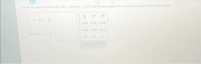 Solved For the real-valued functions g(x) = 4x-1 and | Chegg.com