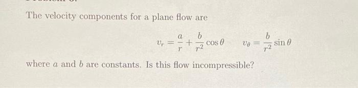 Solved The velocity components for a plane flow are | Chegg.com