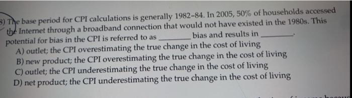 Solved The base period for CPI calculations is generally | Chegg.com