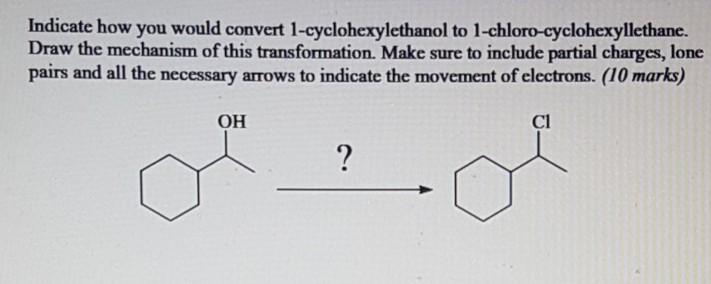 Solved Indicate how you would convert 1-cyclohexylethanol to | Chegg.com