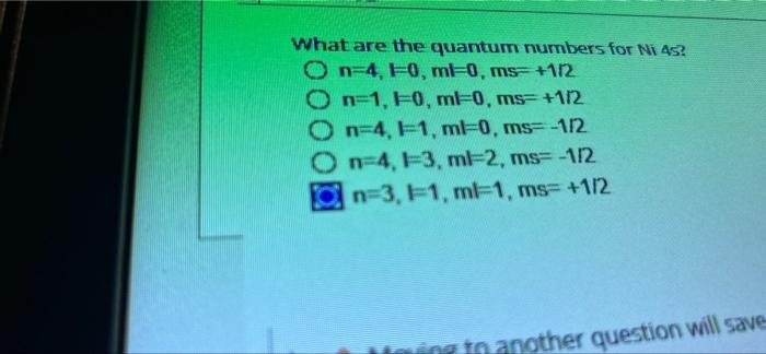 Solved What are the quantum numbers for Ni 4s? (n=4, 10, | Chegg.com