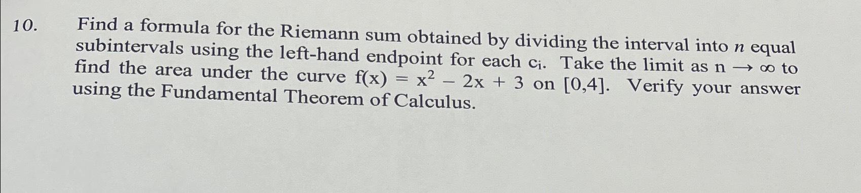 Solved Find a formula for the Riemann sum obtained by | Chegg.com