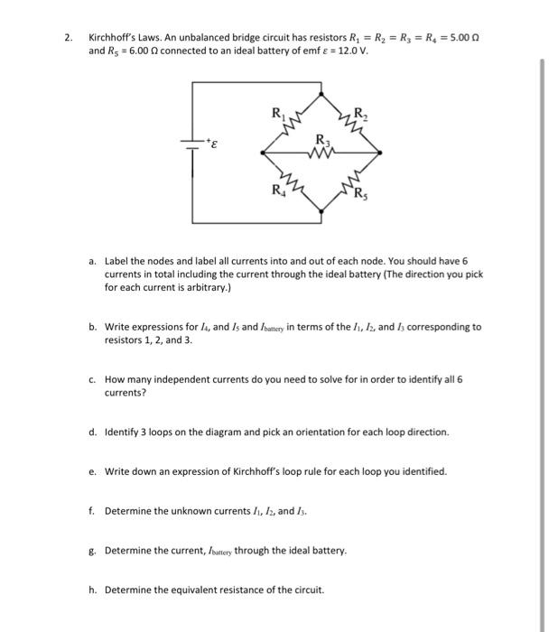 Solved 2. Kirchhoff's Laws. An unbalanced bridge circuit has | Chegg.com