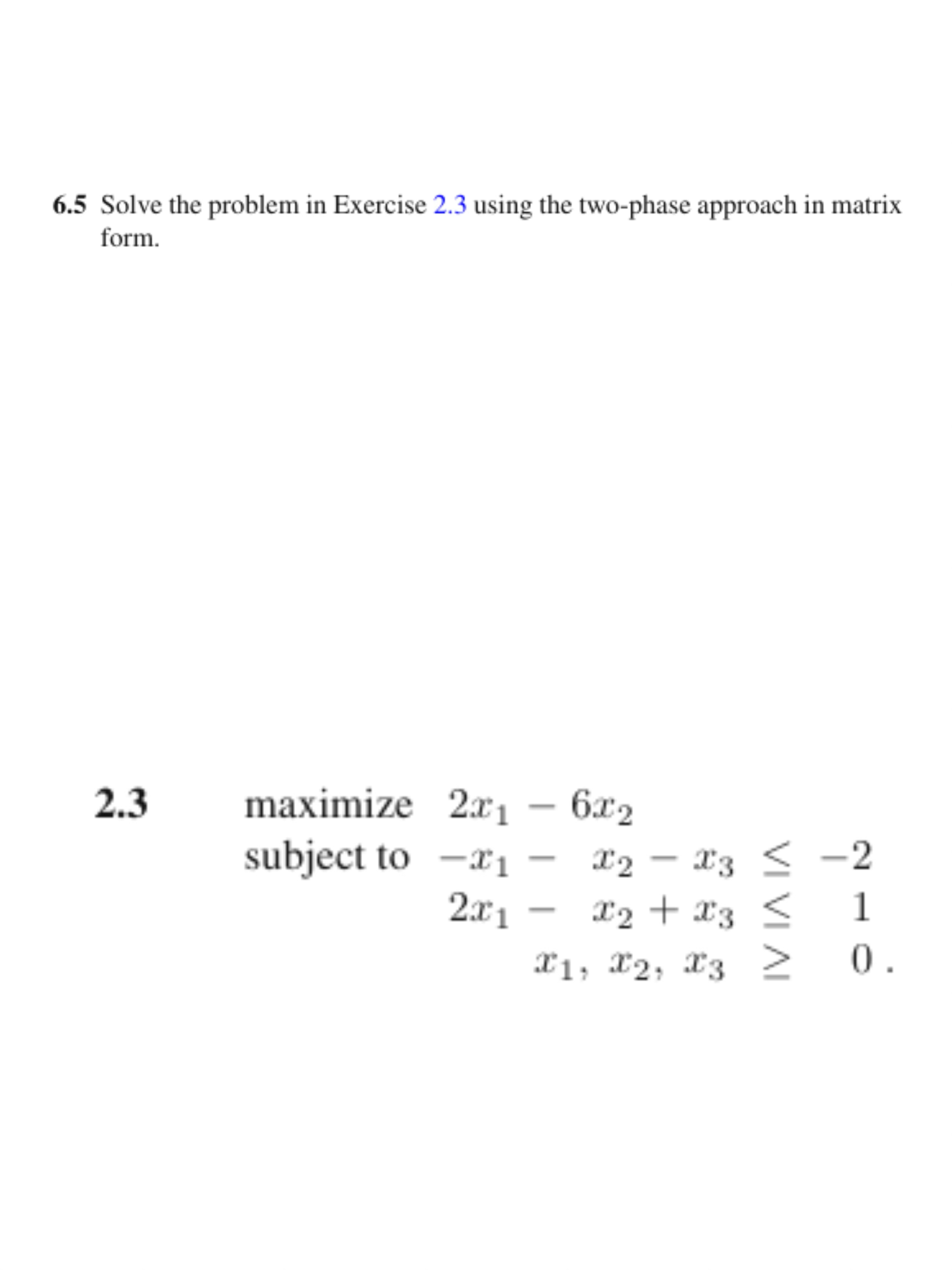 Solved by an EXPERT 6.5 ﻿Solve the problem in Exercise 2.3 ﻿using the | Chegg.com