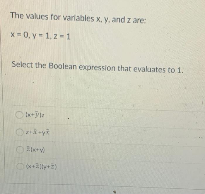 Solved The values for variables x, y, and z are: x = 0, y = | Chegg.com