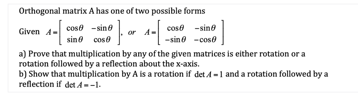 Solved Orthogonal matrix A has one of two possible | Chegg.com