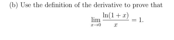 Solved B Use The Definition Of The Derivative To Prove