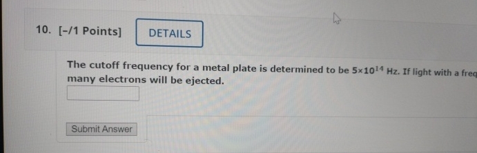 Solved [-/1 ﻿Points]The cutoff frequency for a metal plate | Chegg.com
