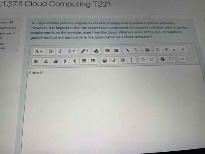 Solved CT373 Cloud Computing T221 Eestion 6 swer saved An | Chegg.com Solved CT373 Cloud Computing T221 Eestion 6 swer saved An | Chegg.com