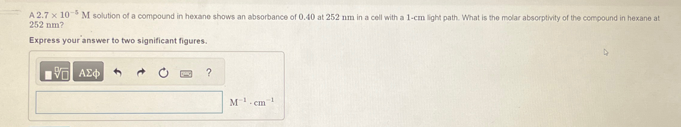 Solved A 2.7×10-5M ﻿solution of a compound in hexane shows | Chegg.com