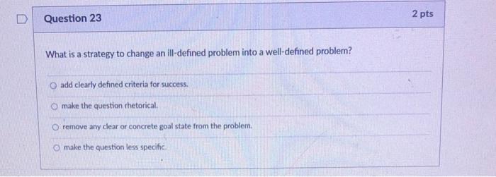 Solved What is a strategy to change an ill-defined problem | Chegg.com