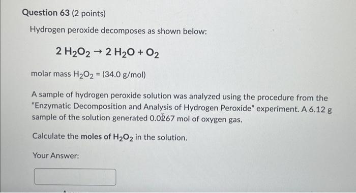 Hydrogen peroxide decomposes as shown below: | Chegg.com