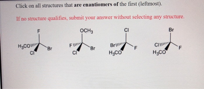 Solved Click on all structures that are enantiomers of the | Chegg.com