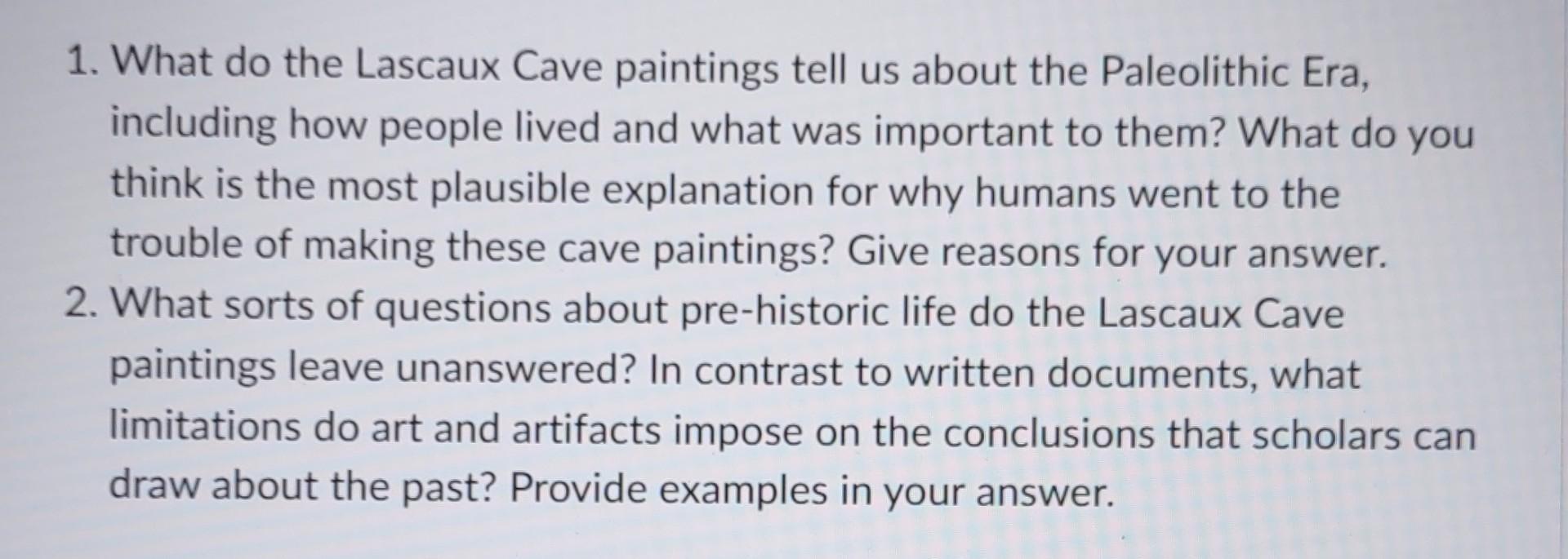 1. What do the Lascaux Cave paintings tell us about | Chegg.com
