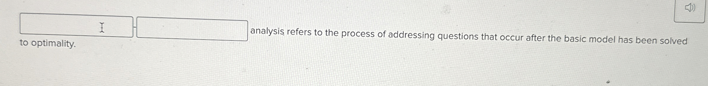 High Quality SOLUTION to optimality. analysis, refers to the process of | Chegg.com