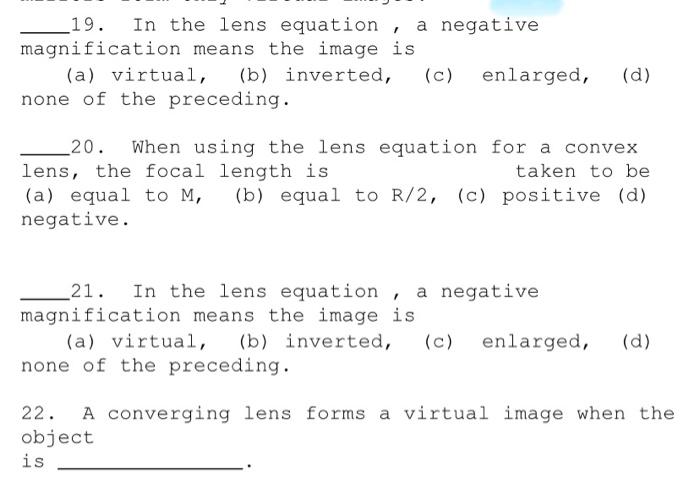 Solved 19. In the lens equation, a negative magnification | Chegg.com