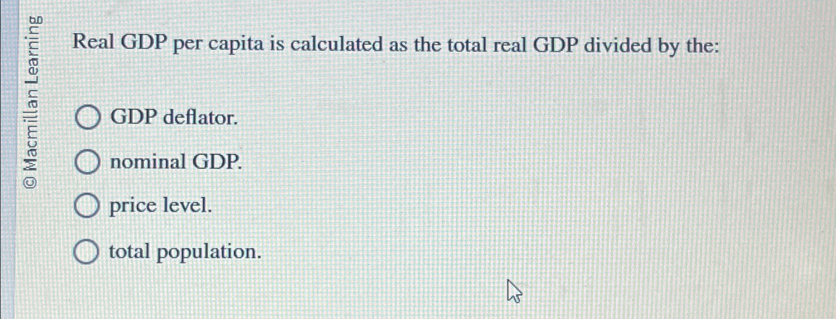 Solved Real GDP per capita is calculated as the total real | Chegg.com
