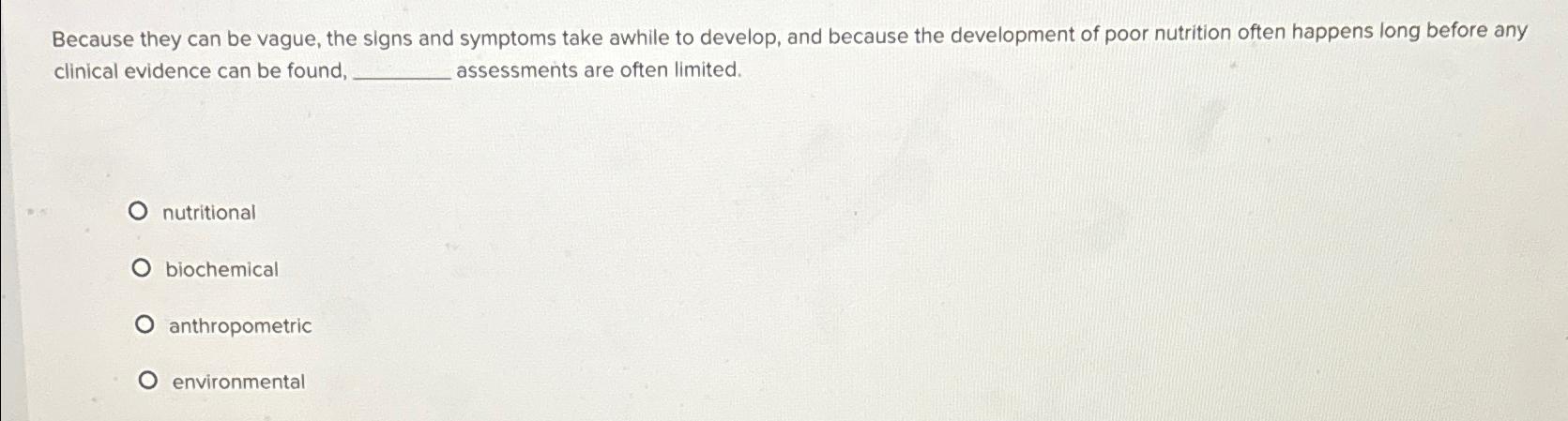 Solved Because they can be vague, the signs and symptoms | Chegg.com