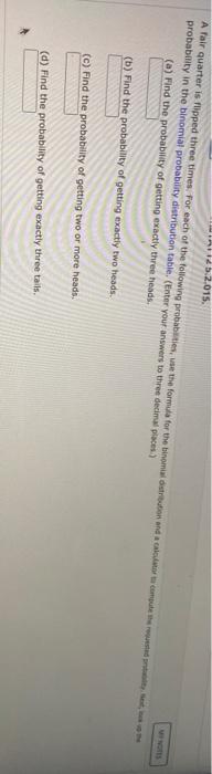 Solved 125.2.015. A fair quarter is flipped three times for | Chegg.com