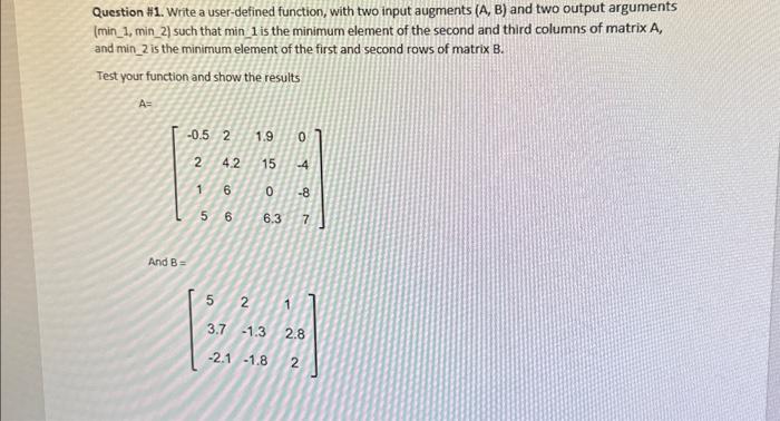 Solved Question \#1. Write a user-defined function, with two | Chegg.com