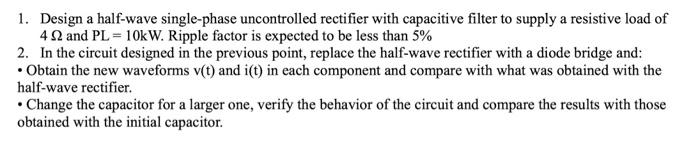 Solved 1. Design a half-wave single-phase uncontrolled | Chegg.com