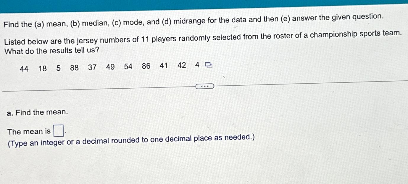 Solved Find the (a) ﻿mean, (b) ﻿median, (c) ﻿mode, and (d) | Chegg.com