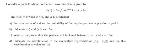 Solved Consider A Particle Whose Normalized Wave Function Is 