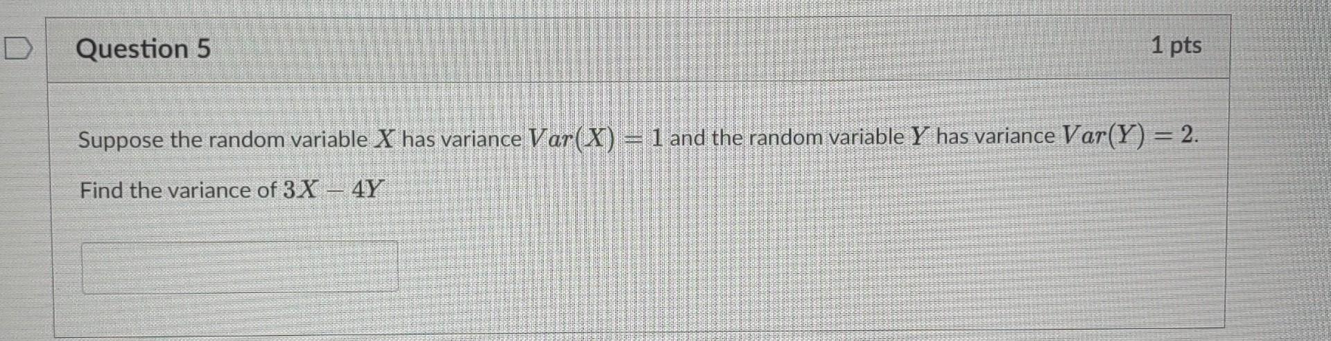 Solved Suppose the random variable X has variance Var(X)=1 | Chegg.com