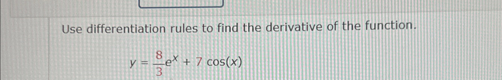 Solved Use differentiation rules to find the derivative of | Chegg.com