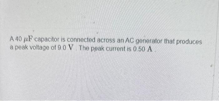 [Solved]: A ( 40 mu mathrm{F} ) capacitor is connected