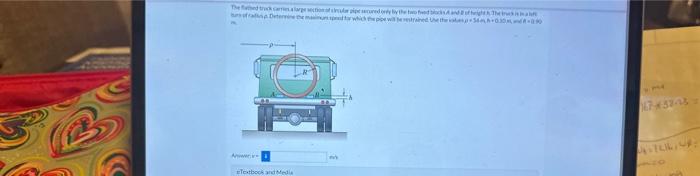 Solved The flatbed truck carries a large section of circular | Chegg.com