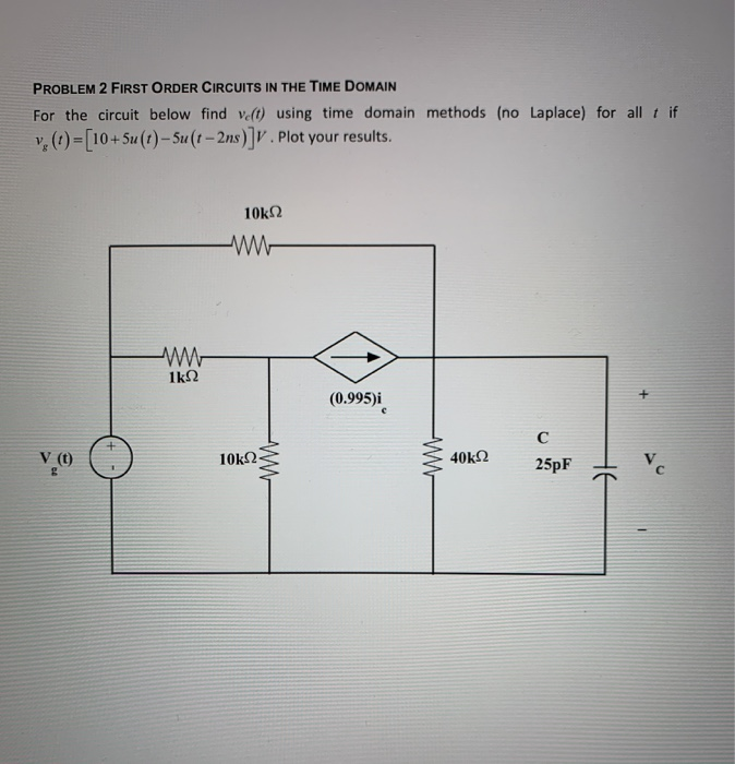 Solved PROBLEM 2 FIRST ORDER CIRCUITS IN THE TIME DOMAIN For | Chegg.com