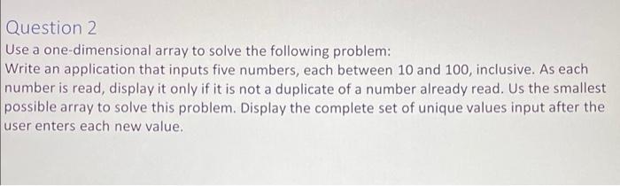 Solved Question 2 Use a one-dimensional array to solve the | Chegg.com