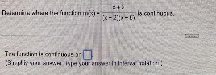 Solved Determine where the function m(x)=(x−2)(x−6)x+2 is | Chegg.com