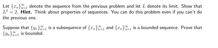 Solved Let {xn}n=1∞ denote the sequence from the previous | Chegg.com