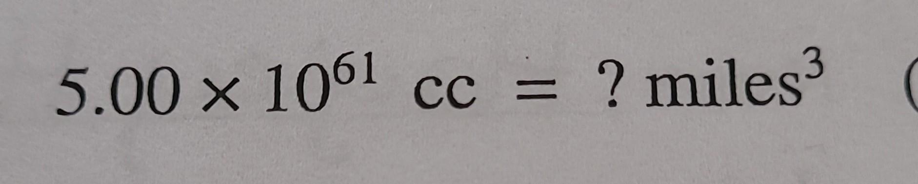Solved 5.00×1061cc=? miles 3 | Chegg.com