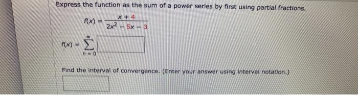 Solved Express the function as the sum of a power series by | Chegg.com