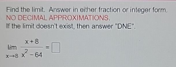 Solved Find the limit. ﻿Answer in either fraction or integer | Chegg.com