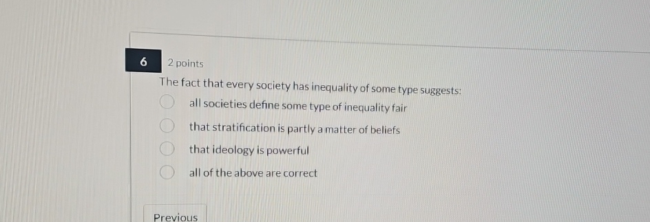 Solved 62 ﻿pointsThe fact that every society has inequality | Chegg.com