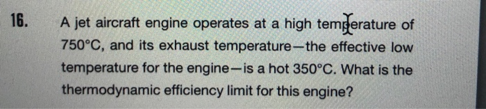 Solved 16. A jet aircraft engine operates at a high | Chegg.com