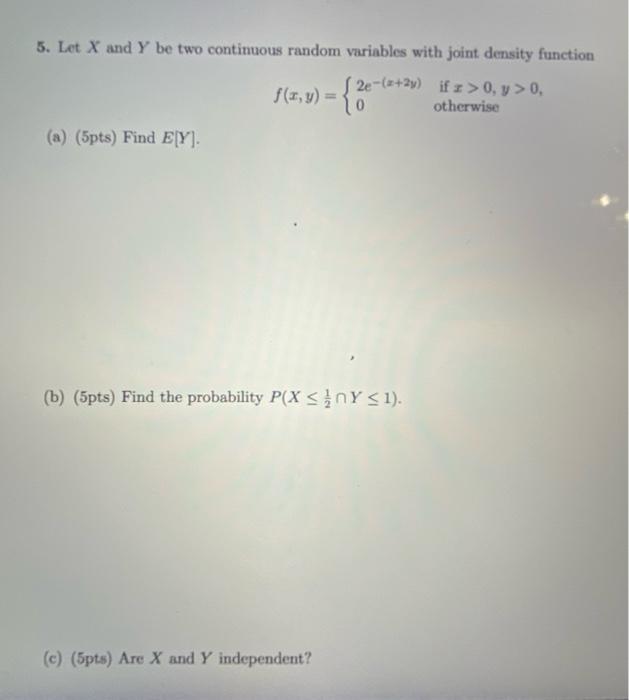 Solved 5. Let X and Y be two continuous random variables | Chegg.com