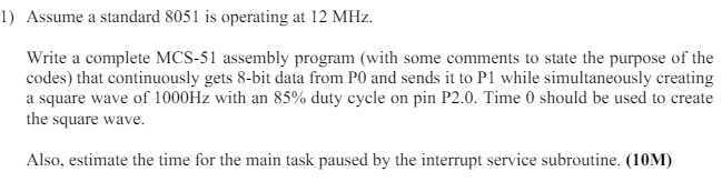 Solved Assume a standard 8051 ﻿is operating at 12MHz.Write a | Chegg.com