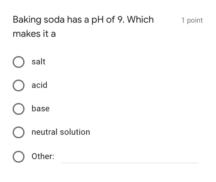 Solved 1 point Baking soda has a pH of 9. Which makes it a | Chegg.com