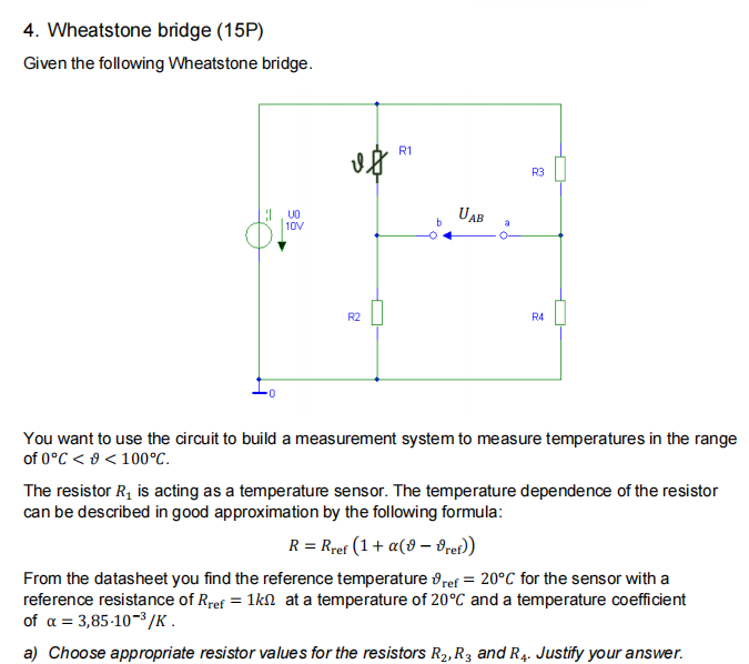 Solved Wheatstone bridge (15P)Given the following Wheatstone | Chegg.com