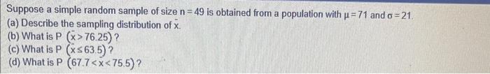 Solved Suppose a simple random sample of size n=49 is | Chegg.com