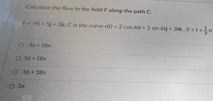 Solved Calculate the flow in the field Falong the path C. | Chegg.com