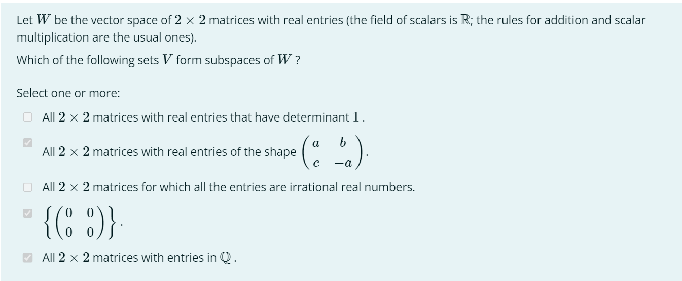 Solved Let W ﻿be the vector space of 2×2 ﻿matrices with real | Chegg.com