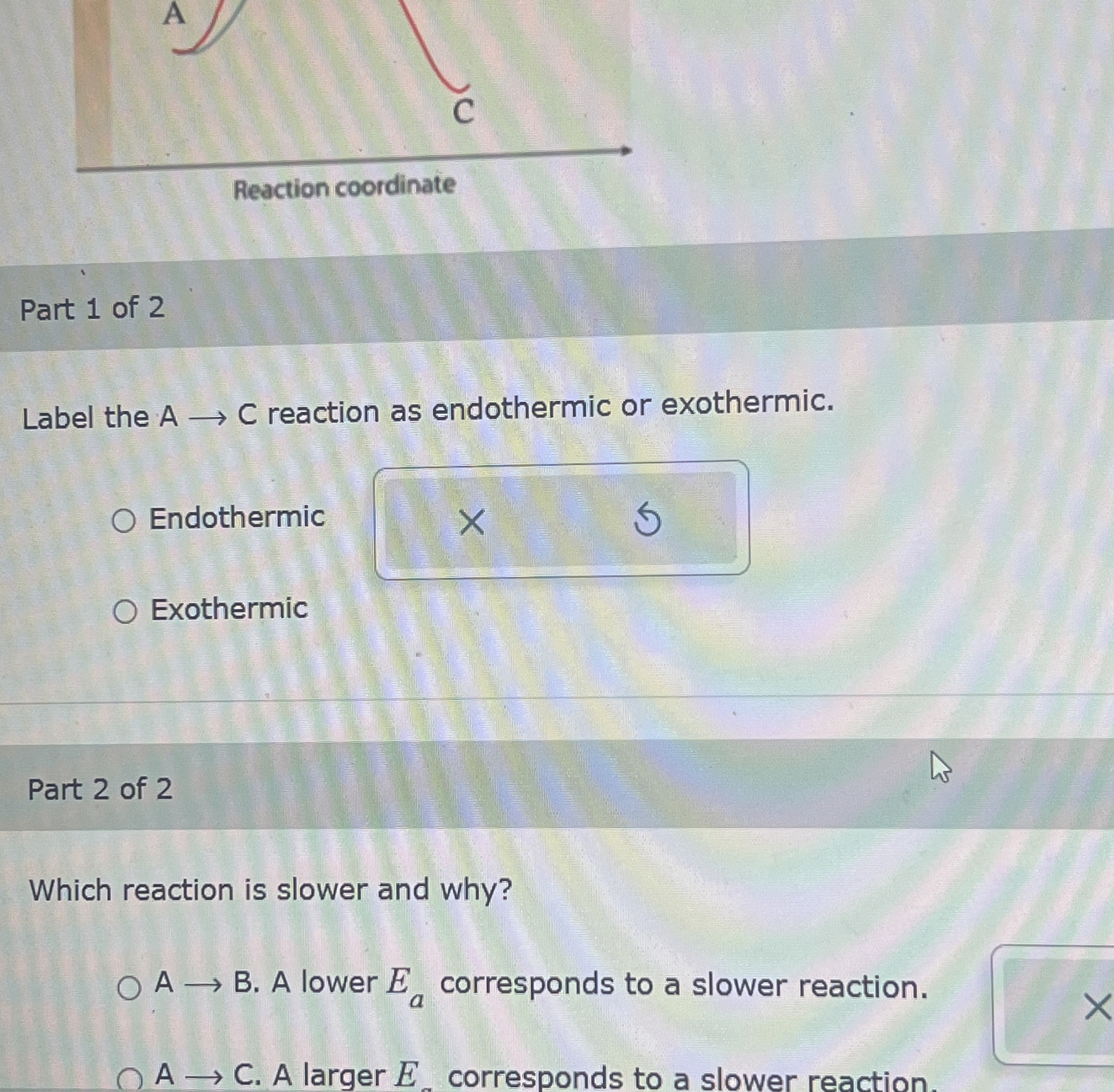 Solved Part 1 ﻿of 2Label the A→C ﻿reaction as endothermic or | Chegg.com