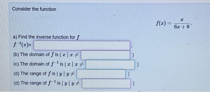 Solved Consider The Function F X 6x 9x A Find The Inverse