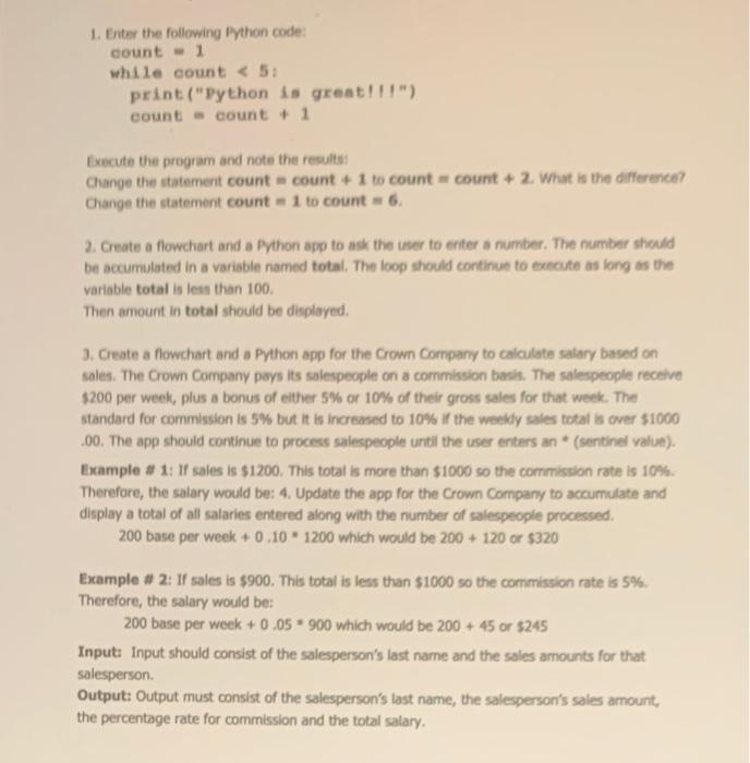 Solved 1. Enter the following Python code: count - 1 while | Chegg.com